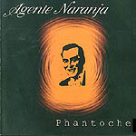Phantoche, un disco de Agente Naranja - Rock.com.ar